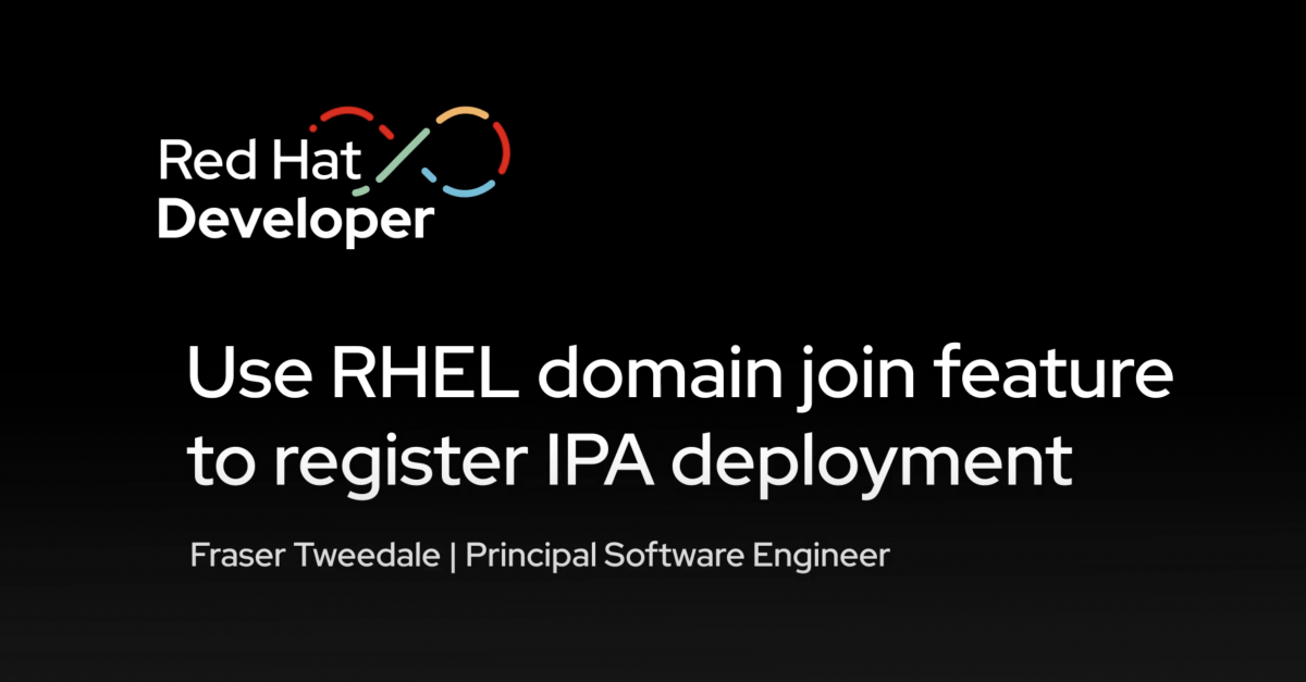 Use RHEL domain join feature to register IPA deployment | Red Hat Developer